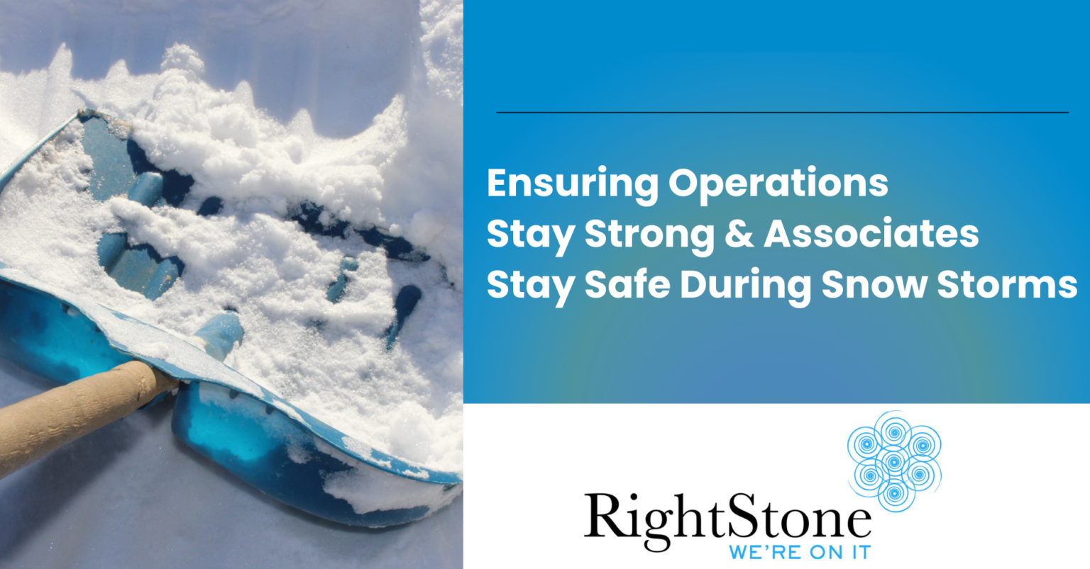 Ensuring Operations Stay Strong & Associates Stay Safe During Snow ...